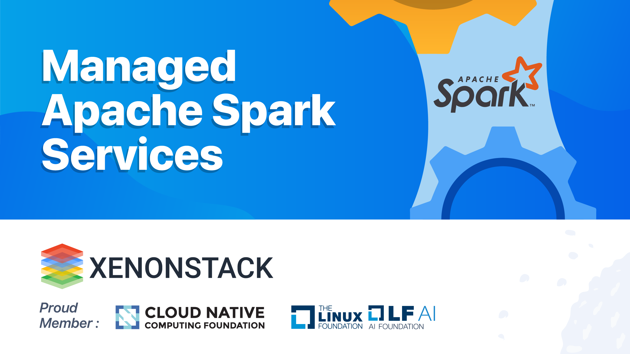 Apache Spark Managed Services and Solutions Company - XenonStack Apache Spark Managed Services and Solutions Company - XenonStack